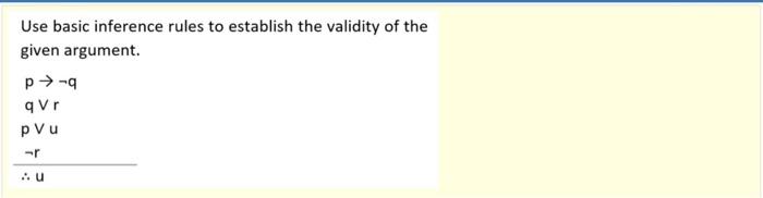Solved Use basic inference rules to establish the validity | Chegg.com