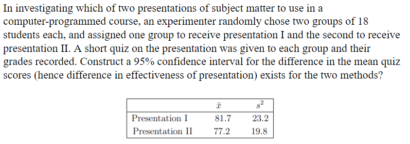 Solved In investigating which of two presentations of | Chegg.com