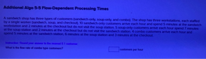 Solved Additional Algo 5-5 Flow-Dependent Processing Times A | Chegg.com