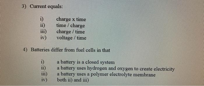 Solved 3) Current equals: i) ii) charge x time time / charge | Chegg.com
