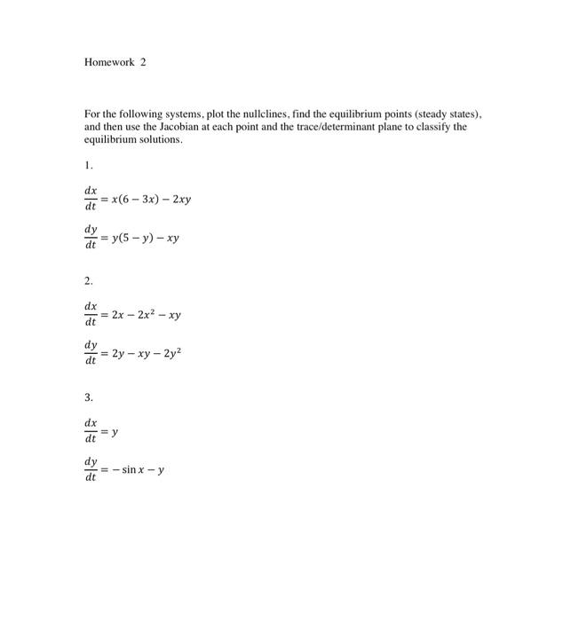 Solved For the following systems, plot the nullclines, find | Chegg.com