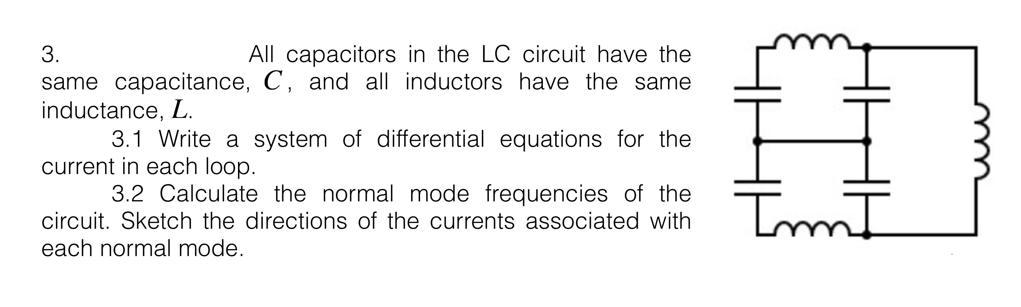 All capacitors in the LC circuit have the same | Chegg.com