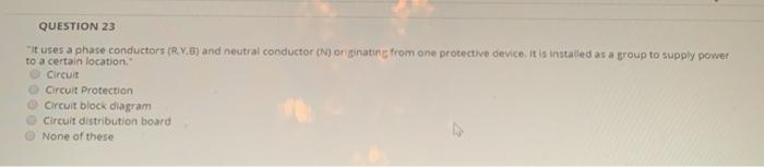 Solved QUESTION 23 "It uses a phase conductors (RYB) and | Chegg.com