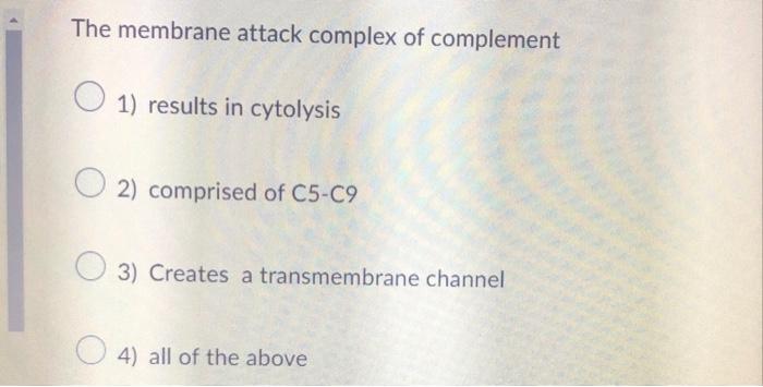 Solved The membrane attack complex of complement 1) results | Chegg.com