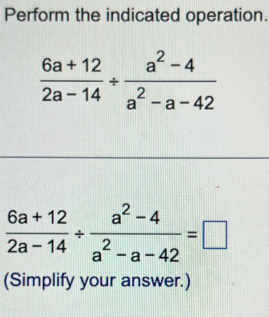Solved Perform the indicated | Chegg.com