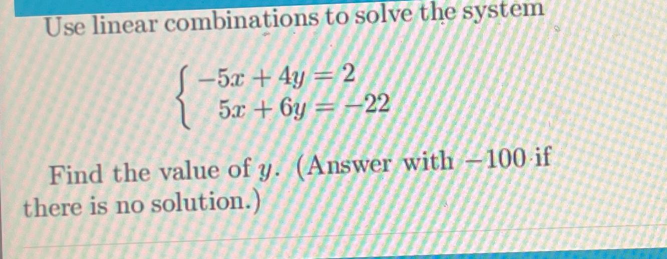 Solved Use linear combinations to solve the | Chegg.com