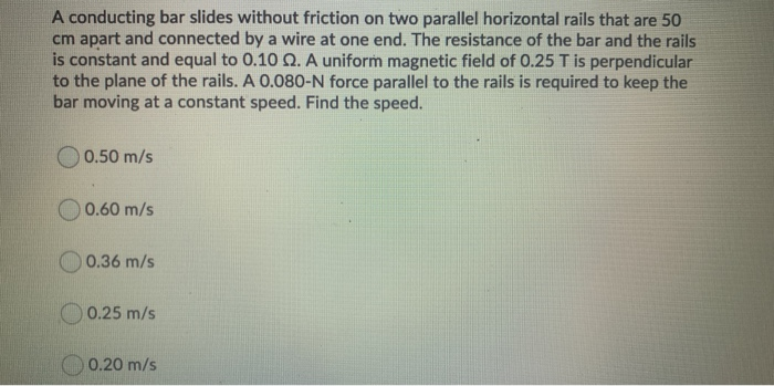 Solved A conducting bar slides without friction on two | Chegg.com