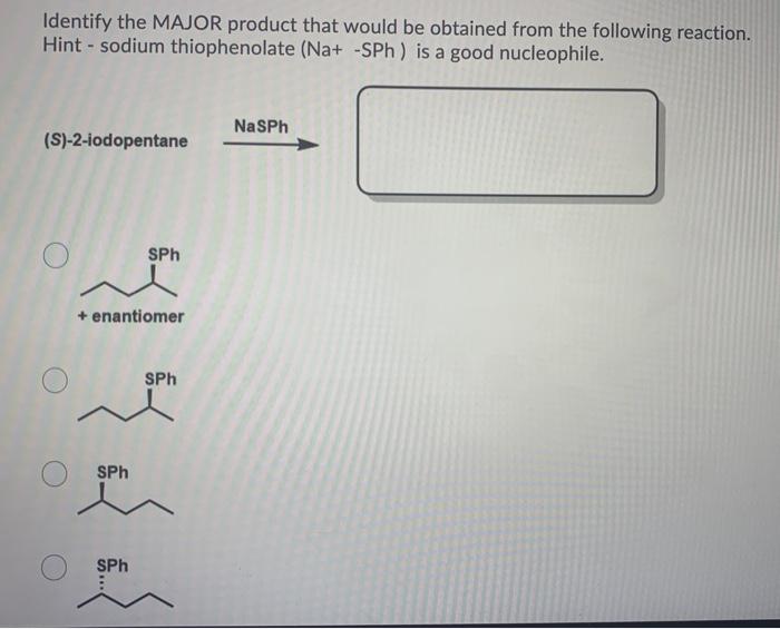 Solved Identify the MAJOR product that would be obtained | Chegg.com