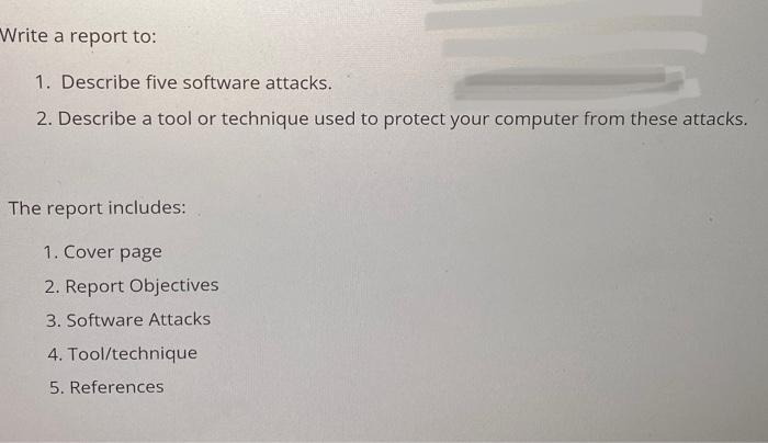 Solved 1. Describe five software attacks. 2. Describe a tool | Chegg.com
