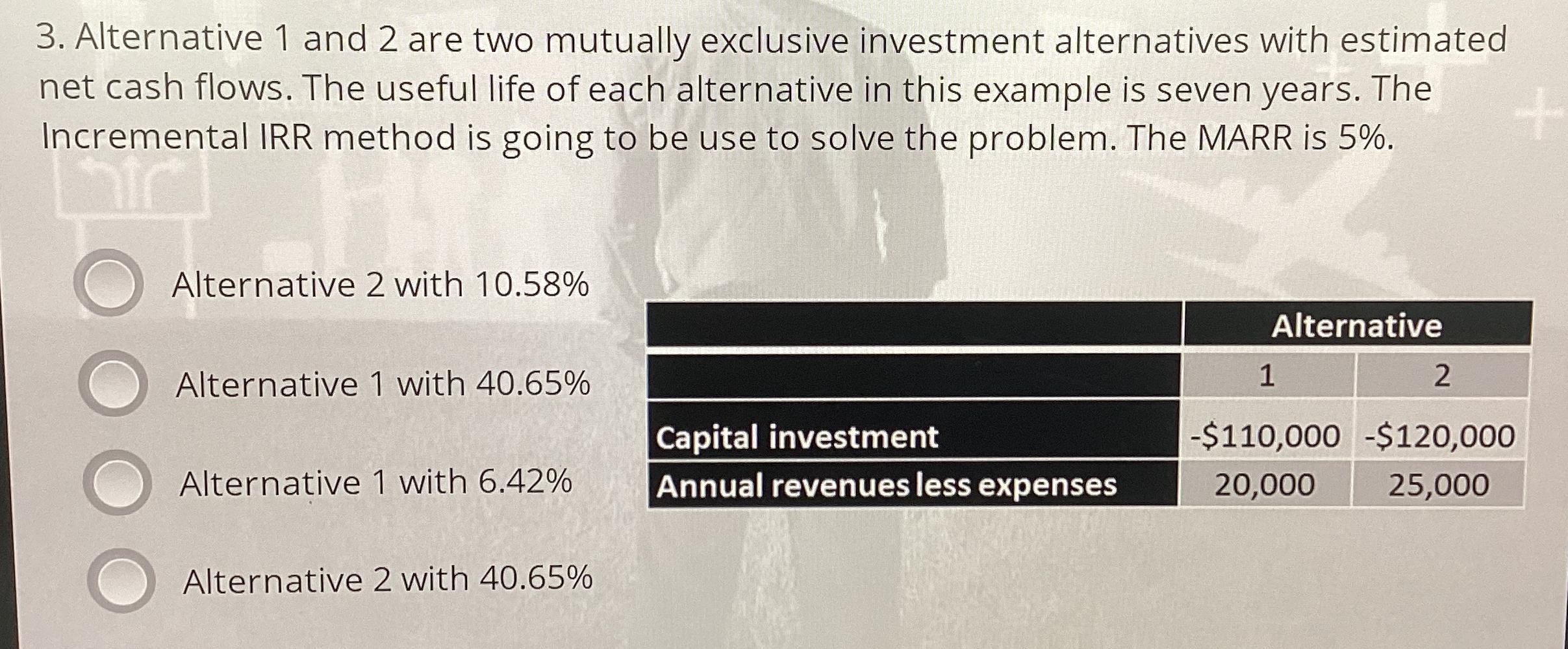 Solved Alternative 1 ﻿and 2 ﻿are two mutually exclusive | Chegg.com