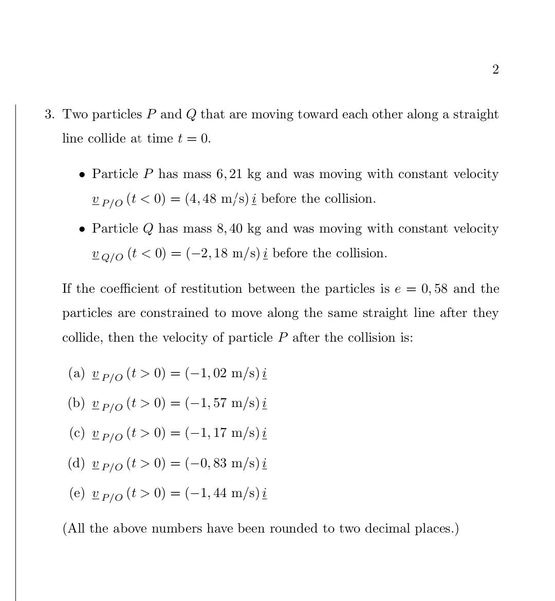 Solved 3. Two particles P and Q that are moving toward each | Chegg.com