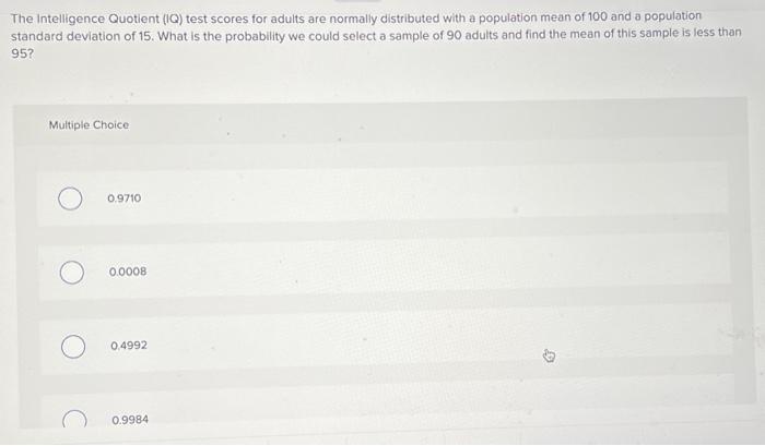 Solved The intelligence Quotient (1Q) test scores for adults | Chegg.com