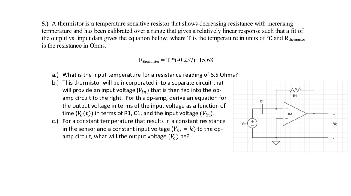Solved 5.) ﻿A thermistor is a temperature sensitive resistor | Chegg.com