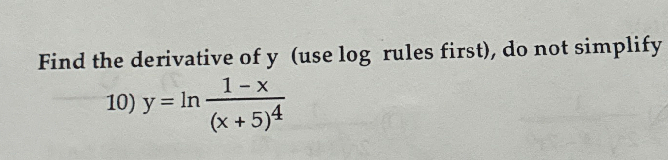 Solved Find the derivative of y (use log rules first), ﻿do | Chegg.com