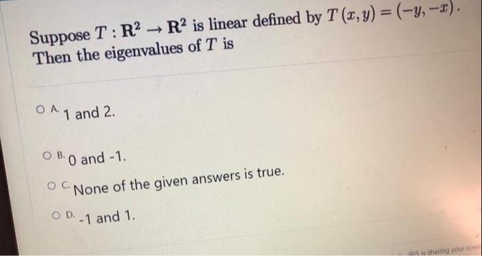 Solved Suppose T:R2→R2 is linear defined by T(x,y)=(−y,−x). | Chegg.com