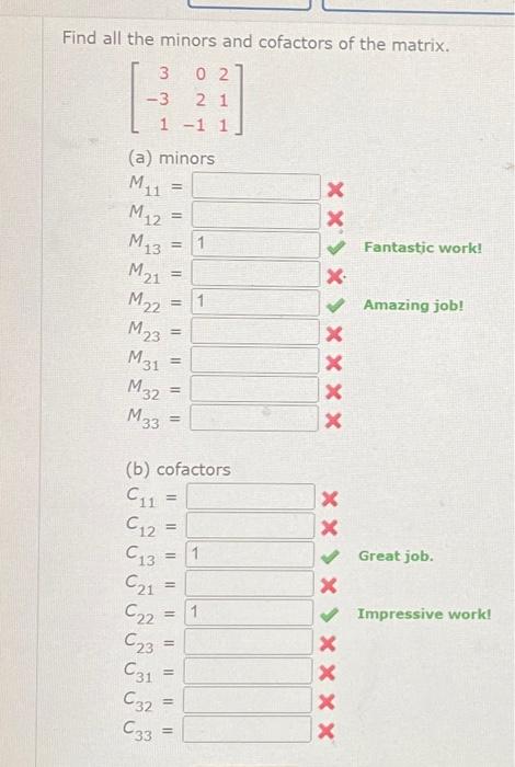 Solved Find all the minors and cofactors of the matrix. | Chegg.com