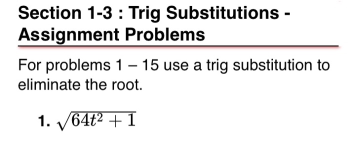 Solved Section 1-3 : Trig Substitutions - Assignment | Chegg.com