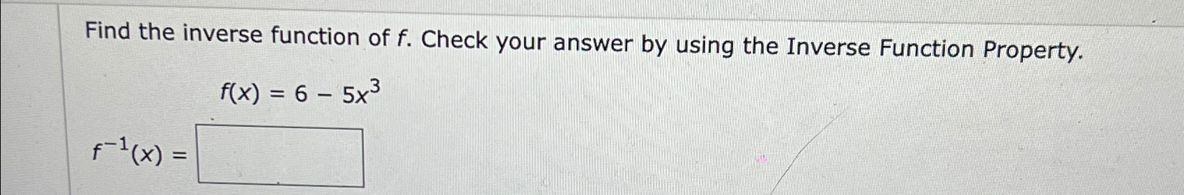Solved Find the inverse function of f. ﻿Check your answer by | Chegg.com