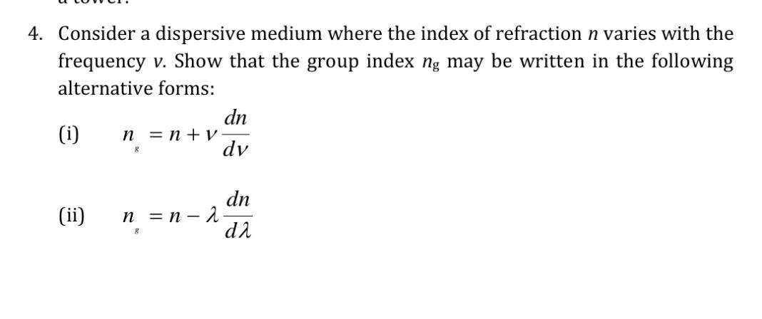 Solved Consider a dispersive medium where the index of | Chegg.com
