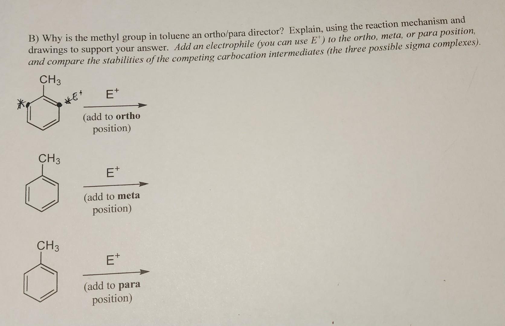 Solved B) Why is the methyl group in toluene an ortho/para | Chegg.com