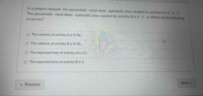 Solved In a project network, the pessimistic - most likely | Chegg.com