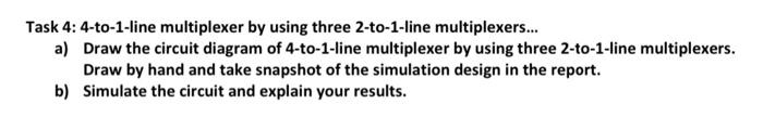 Solved Task 4: 4-to-1-line multiplexer by using three | Chegg.com