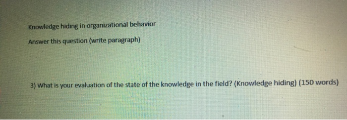 Solved Knowledge hiding in organizational behavior Answer | Chegg.com