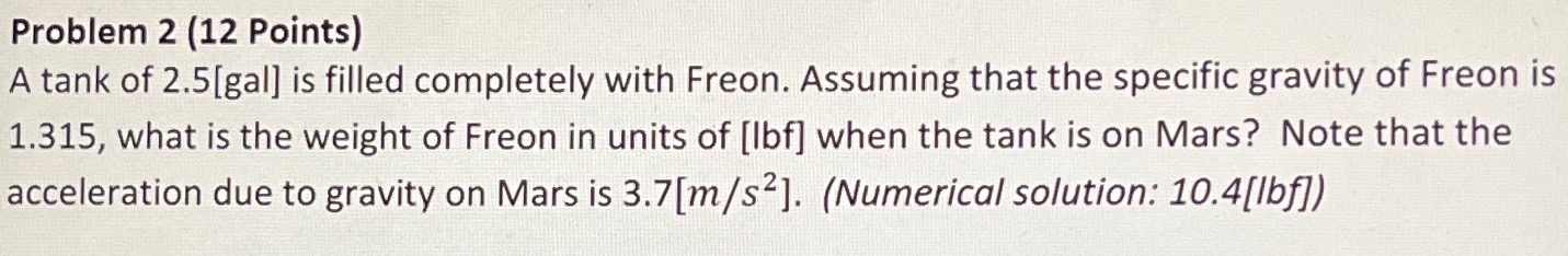 Solved Problem 2 (12 ﻿Points)A tank of 2.5 [gal] ﻿is filled | Chegg.com
