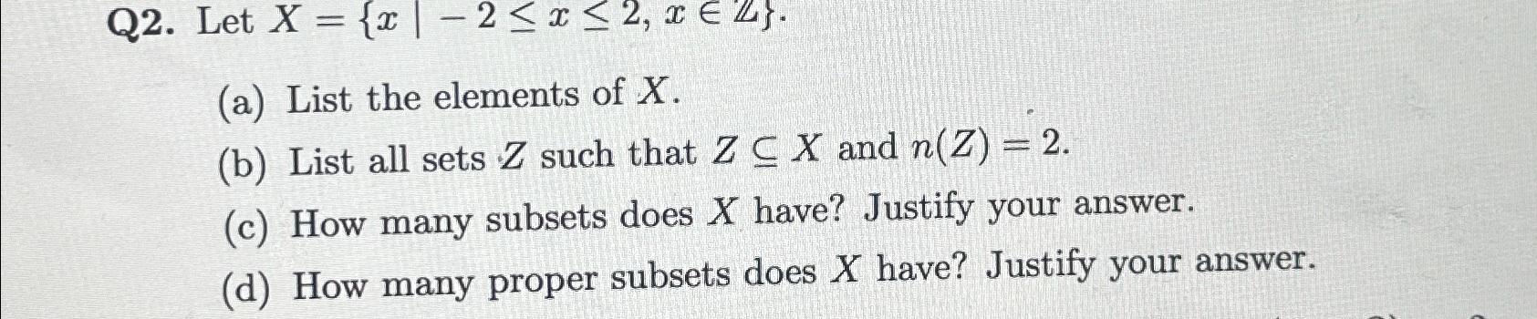 Solved Q2. ﻿Let x={x|-2≤x≤2,xinZ}.(a) ﻿List the elements of | Chegg.com