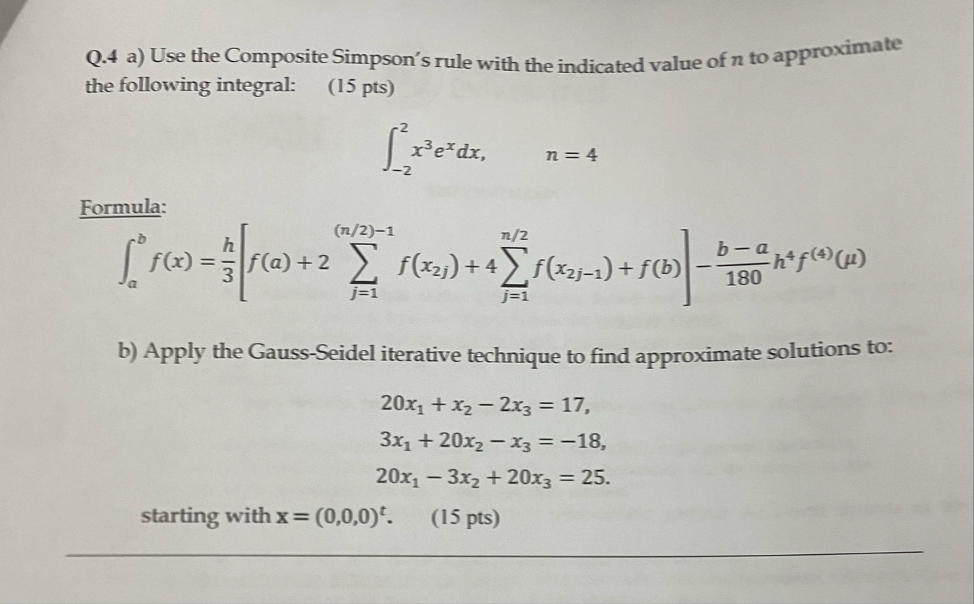 Solved Q. 4 ﻿a) ﻿Use the Composite Simpson's rule with the | Chegg.com