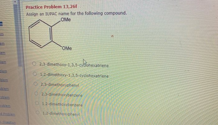 Solved Practice Problem 13.26f Assign an IUPAC name for the | Chegg.com