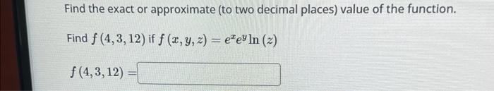 Solved Find the exact or approximate (to two decimal places) | Chegg.com