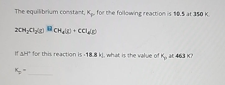 Solved The equilibrium constant, Kp, ﻿for the following | Chegg.com