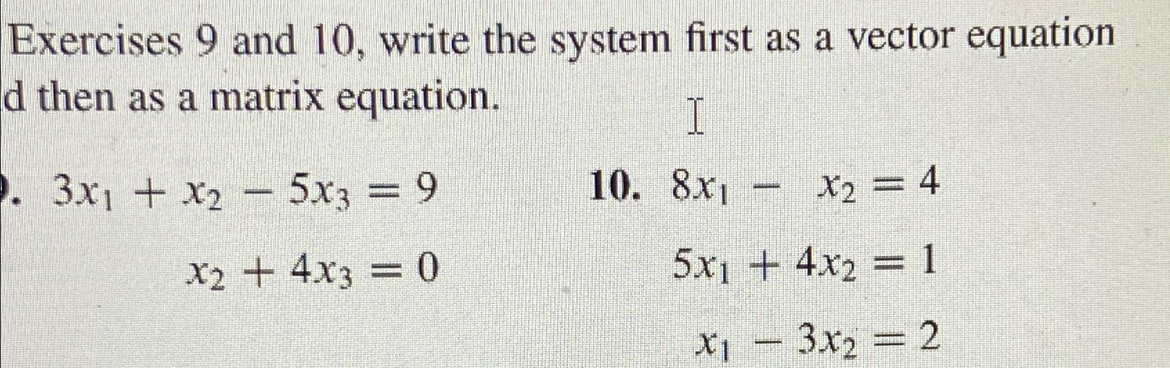Solved Exercises 9 ﻿and 10 , ﻿write the system first as a | Chegg.com