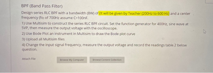 Solved BPF (Band Pass Filter) Design series RLC BPF with a | Chegg.com