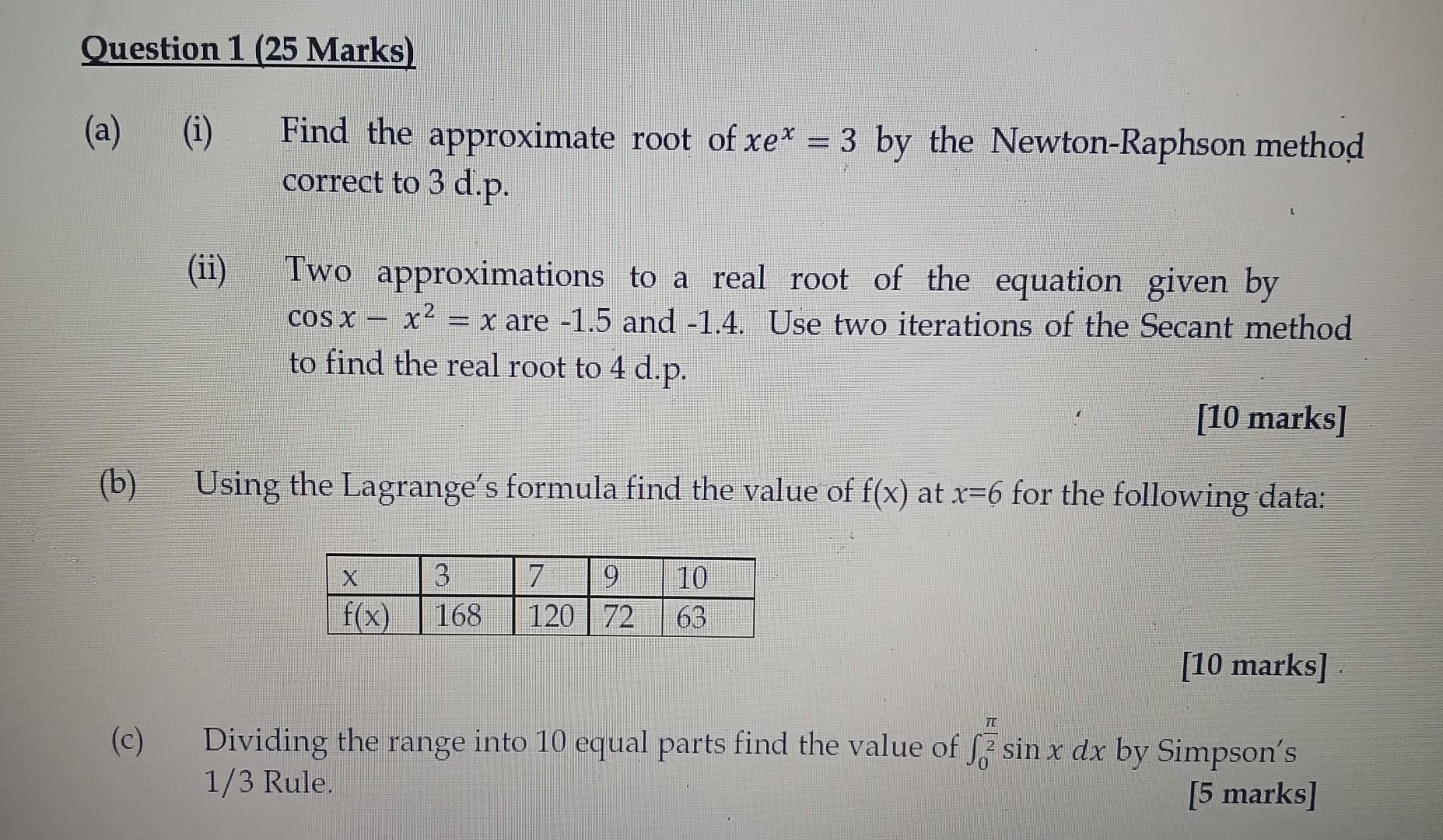 Solved Question 1 (25 Marks) (a) (i) Find the approximate | Chegg.com