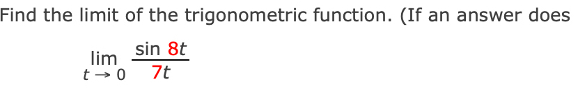Solved Find the limit of the trigonometric function. (If an | Chegg.com