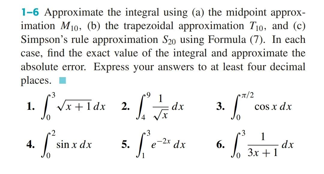 Solved 1-6 Approximate the integral using (a) the midpoint | Chegg.com