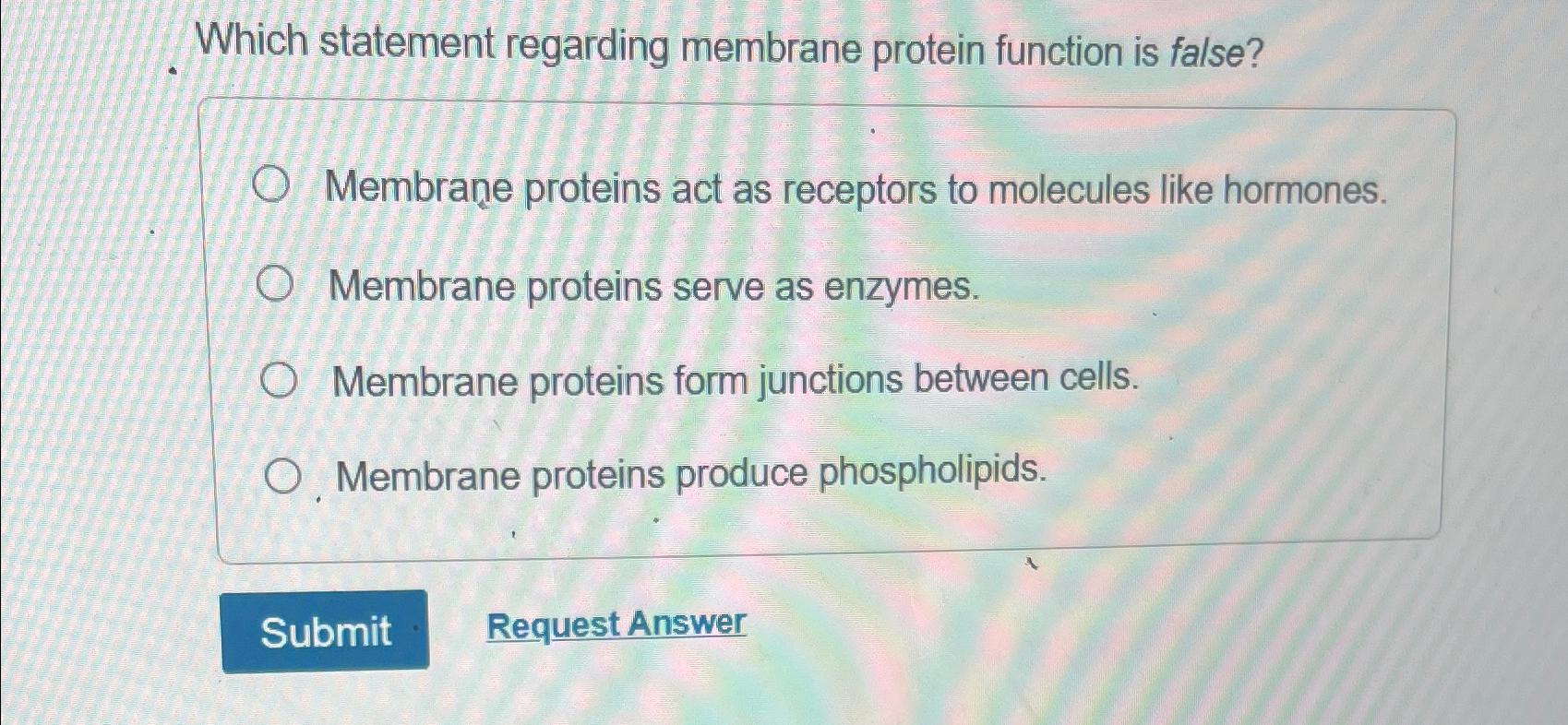 Solved Which statement regarding membrane protein function | Chegg.com