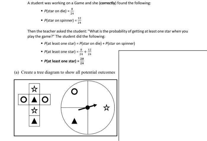 Solved - P( star on die )=248 - P( star on spinner )=2412 | Chegg.com