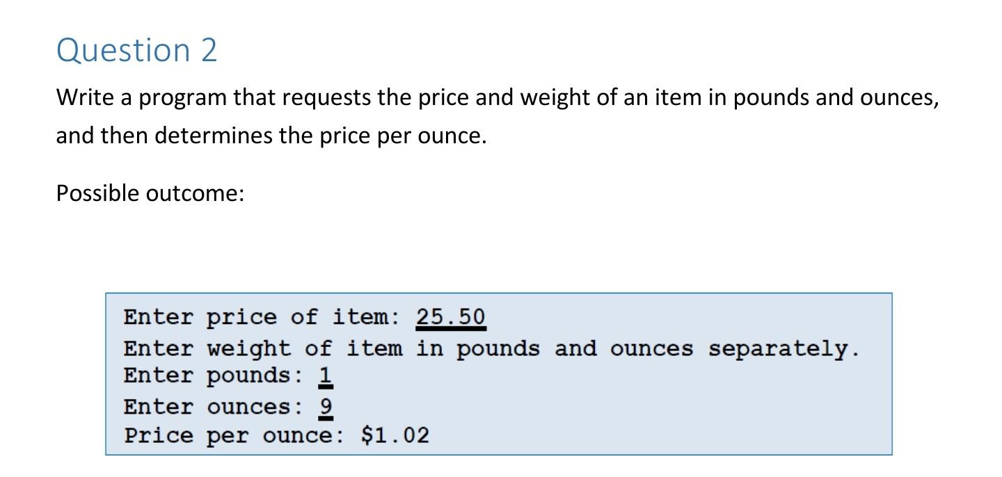Solved Question 2 Write a program that requests the price | Chegg.com