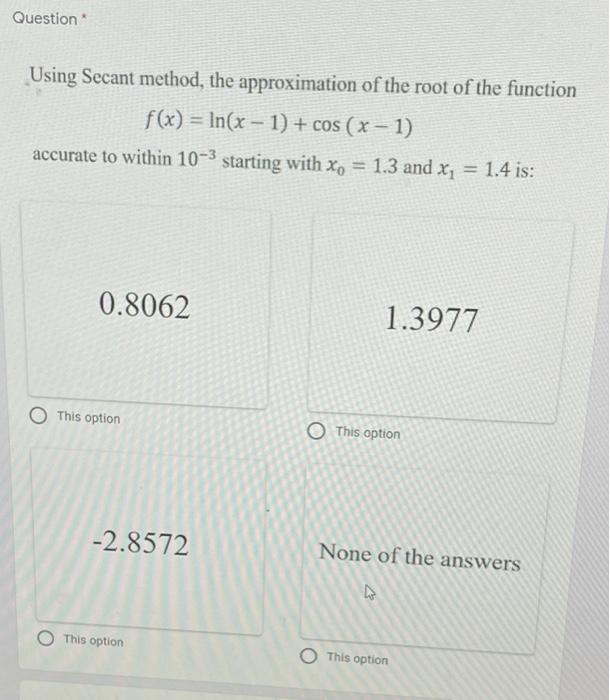 Solved Question Using Secant method, the approximation of | Chegg.com