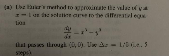 Solved (a) Use Euler's method to approximate the value of y | Chegg.com