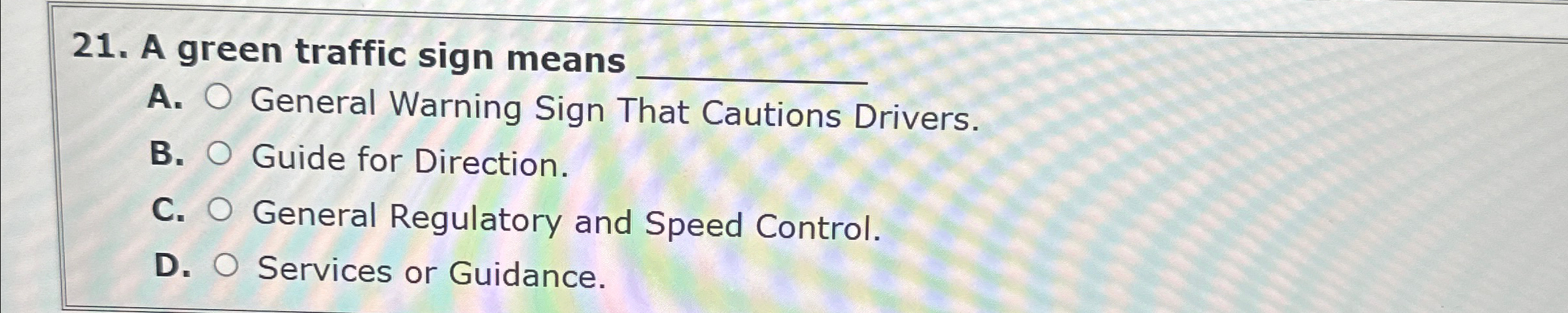 Solved A green traffic sign means q,A. ﻿General Warning Sign | Chegg.com