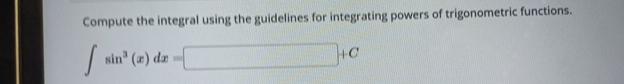 Solved Compute the integral using the guidelines for | Chegg.com