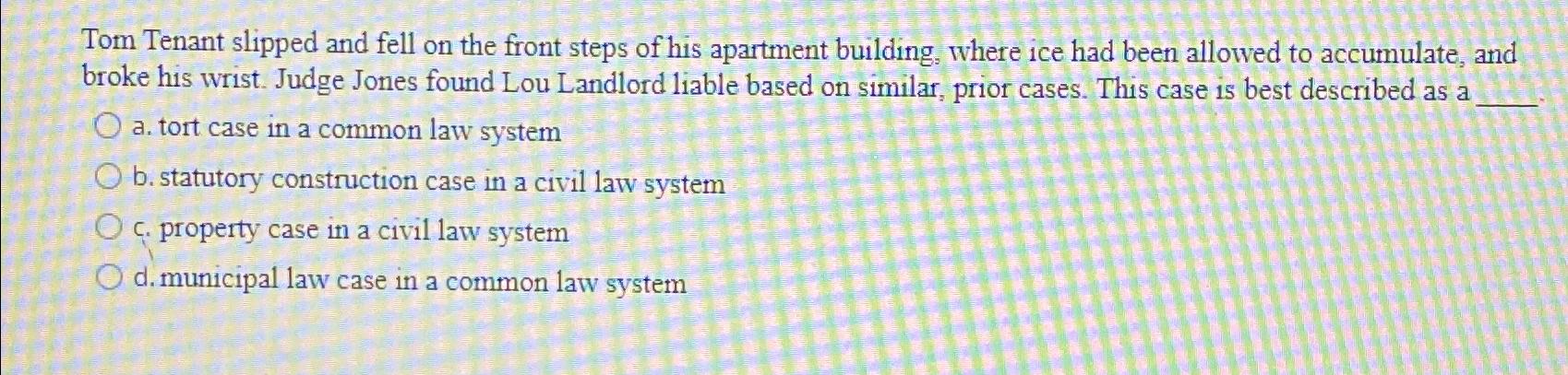 Solved Tom Tenant slipped and fell on the front steps of his | Chegg.com