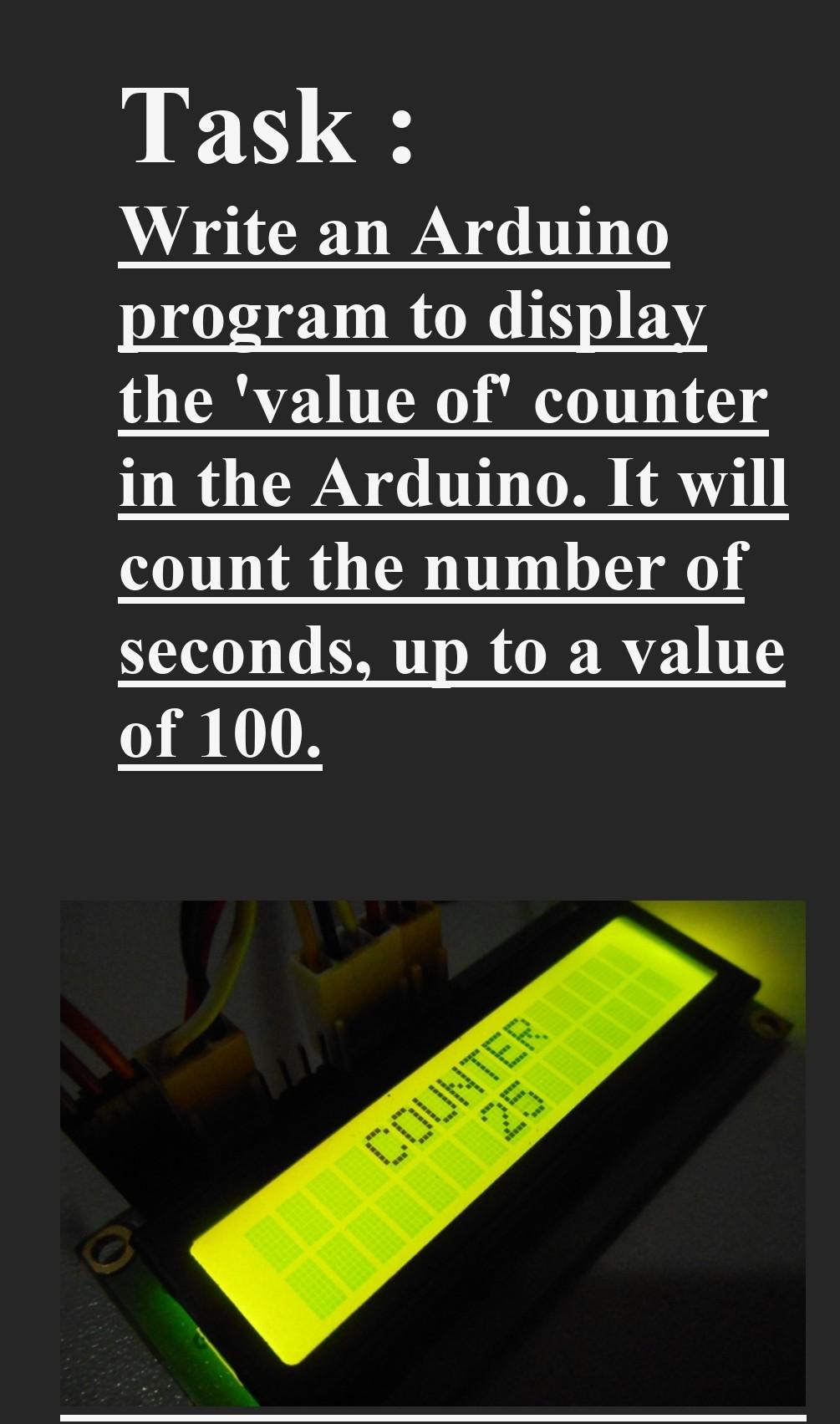 Solved Task: Write an Arduino program to display the 'value | Chegg.com