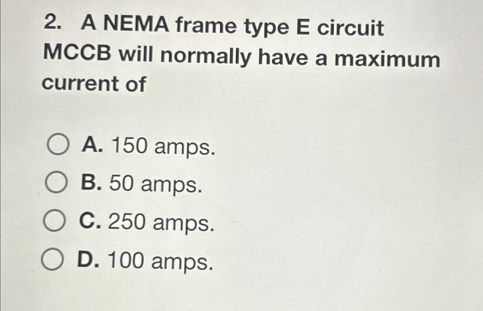 Solved A NEMA frame type E ﻿circuit MCCB will normally have | Chegg.com