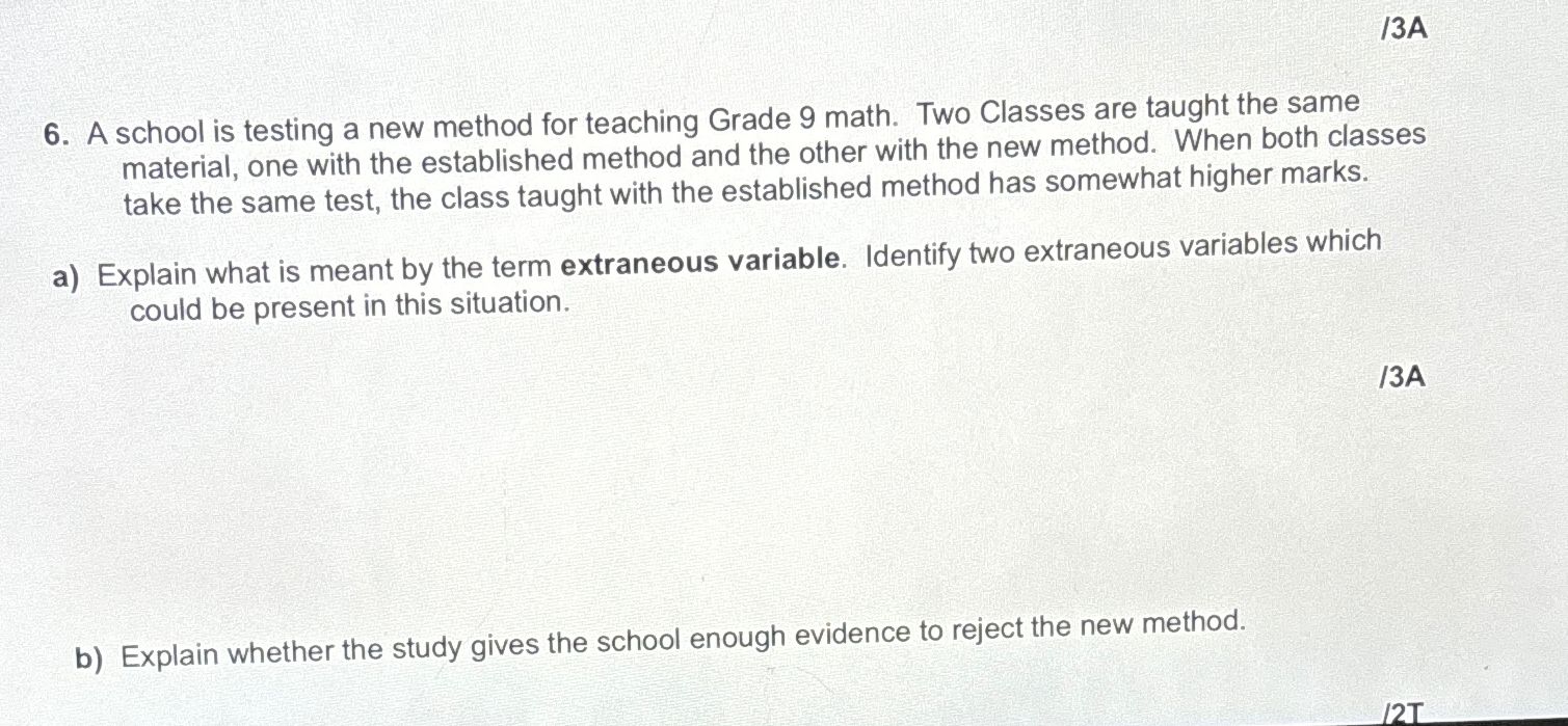 Solved I3A6. ﻿A school is testing a new method for teaching | Chegg.com