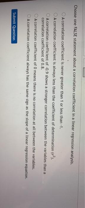 Solved Choose one FALSE statement about a correlation | Chegg.com